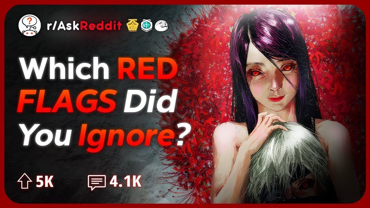 What Red Flags You Regret Ignoring - YouTube