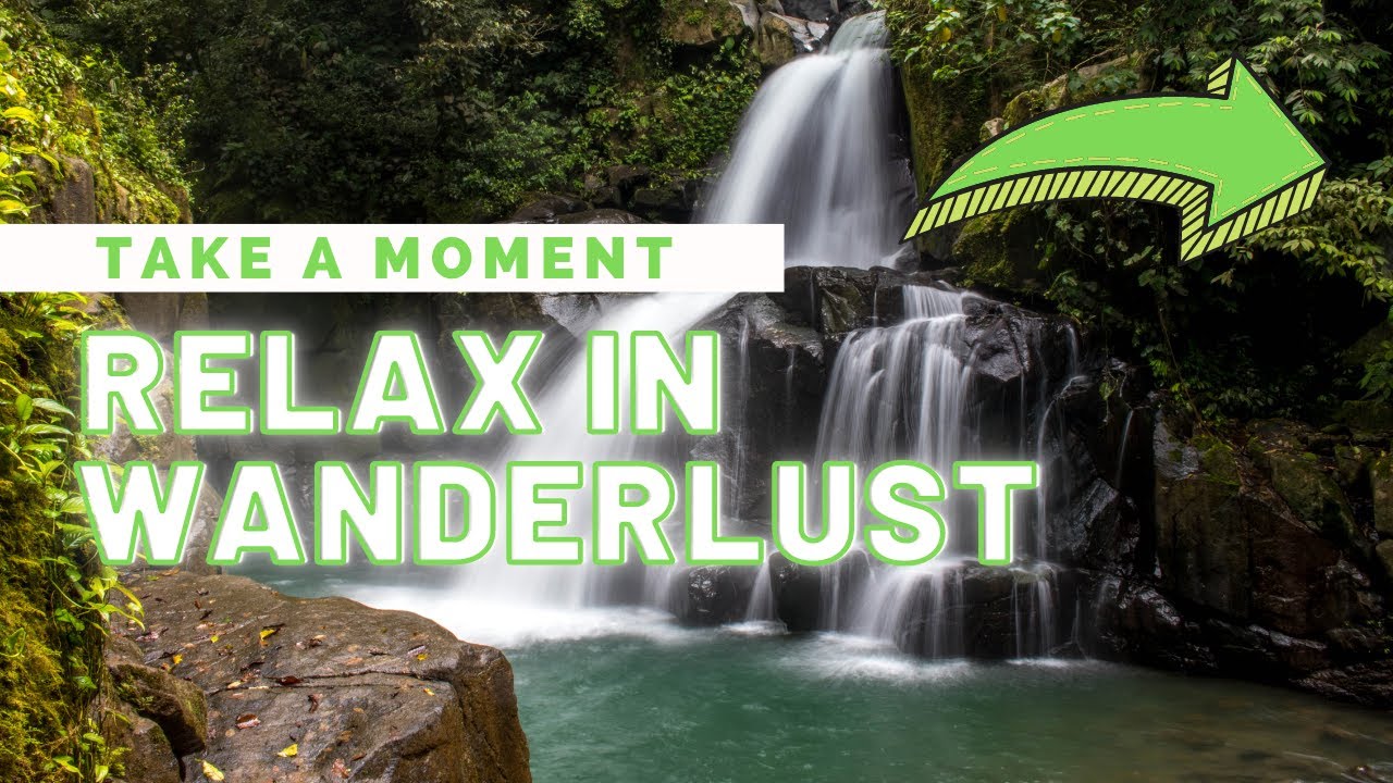 Relax in Wanderlust | Beautiful Waterfalls | Water Streams | Relaxing ...