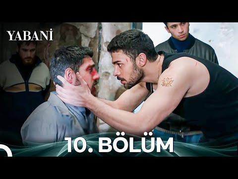 Yabani 10. Bölüm (Uzun Versiyon)