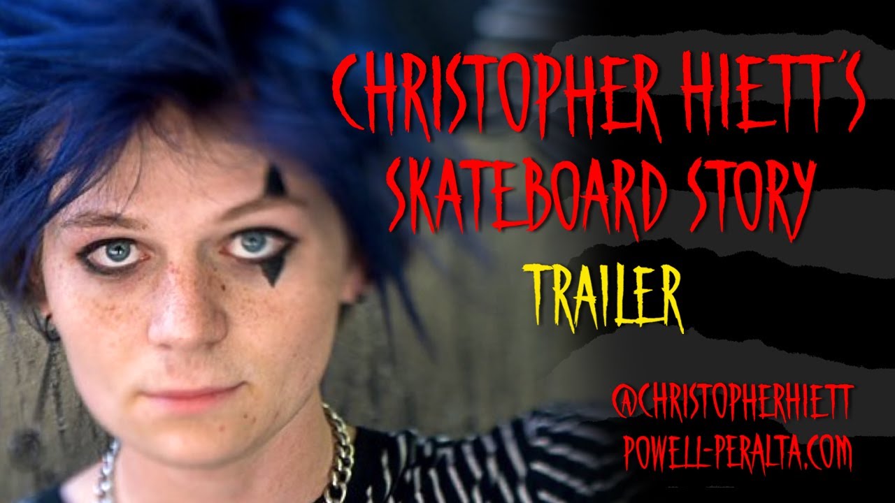 Christopher Hiett's Skateboard Story Trailer - YouTube