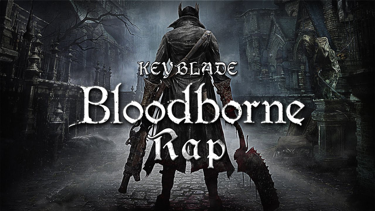 BLOODBORNE RAP - Nacido en la Sangre | Keyblade - YouTube Music
