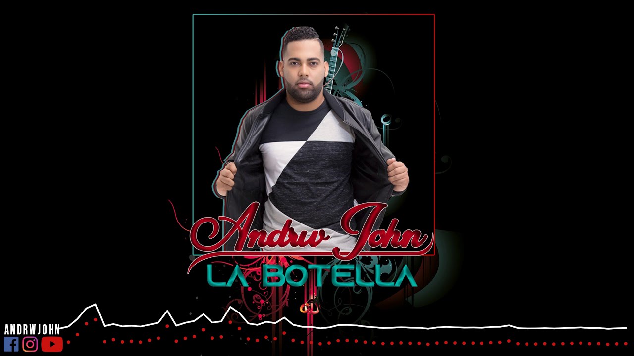 El Monarca Andrw John - La Botella (Bachata) - YouTube