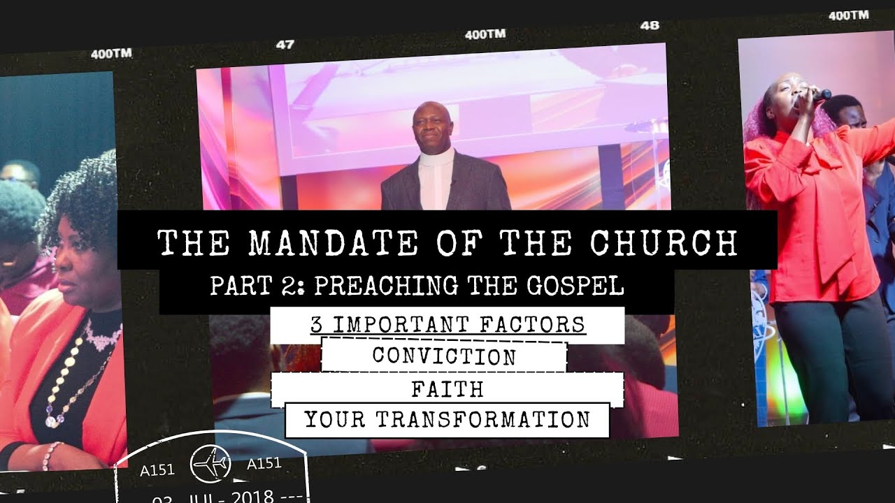 THE MANDATE OF THE CHURCH - PREACHING THE GOSPEL - YouTube