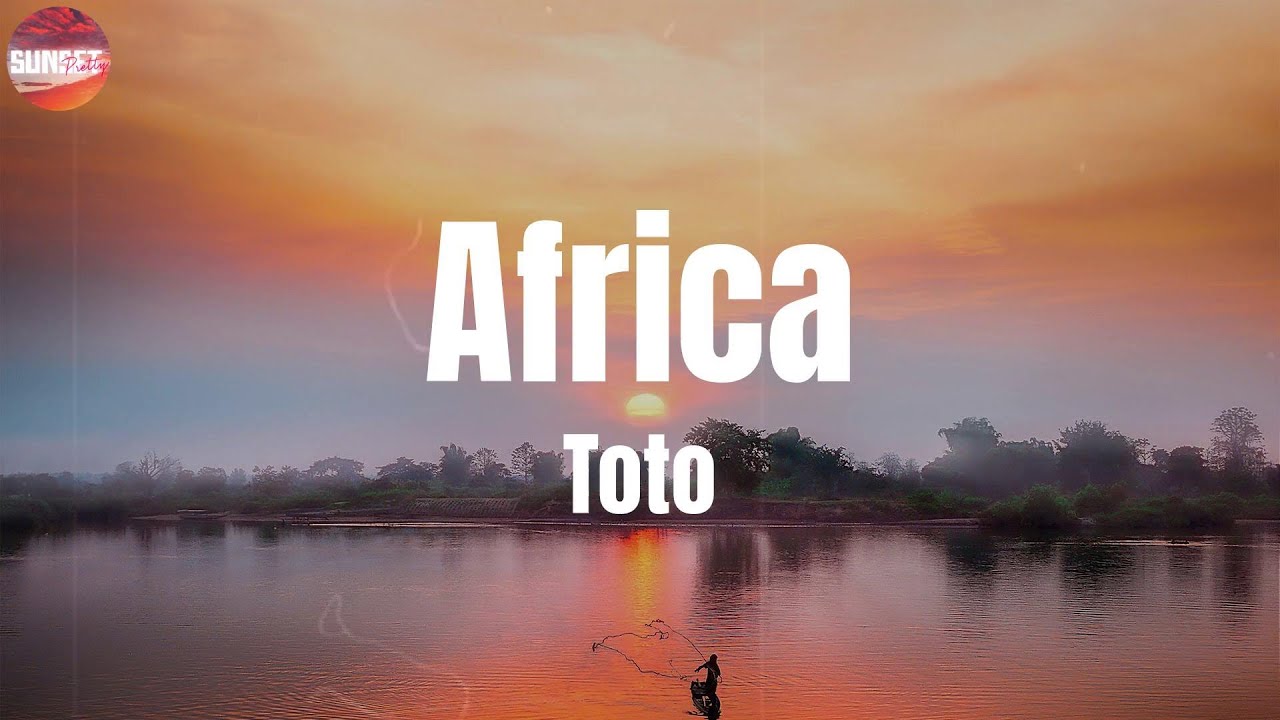 Toto - Africa (Lyrics) - YouTube