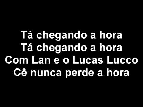 Lucas Lucco e Mc Lan - Tic Tac (Tá Chegando a Hora) (Letra Completa)