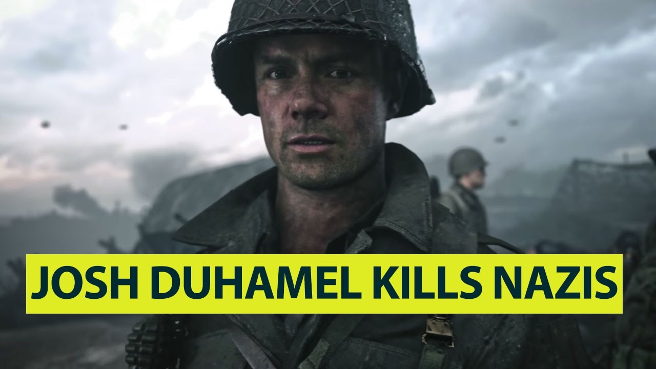 JOSH DUHAMEL KILLS NAZIS | Call of Duty: WWII - YouTube