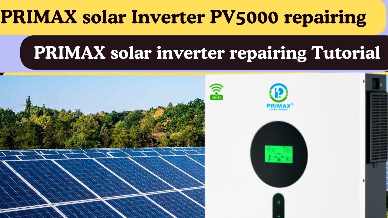 How to repair PRIMAX solar inverter in first attempt - YouTube
