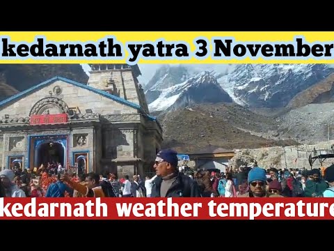 kedarnath Yatra latest update | kedarnath weather today | kedarnath ...