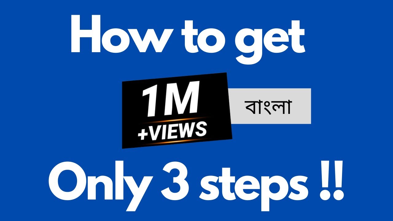 How to get 1m views on youtube with 3 steps without investing? - YouTube