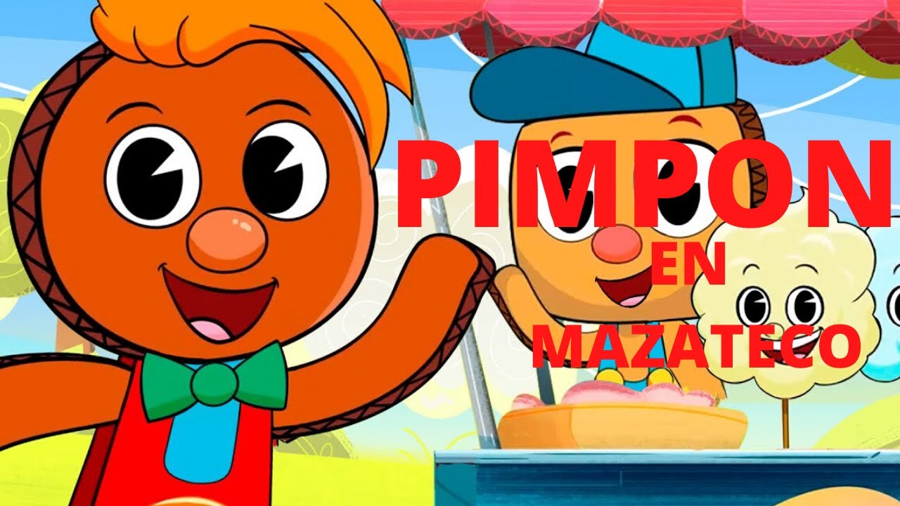 PIMPON EN MAZATECO-CANCION INFANTIL - YouTube