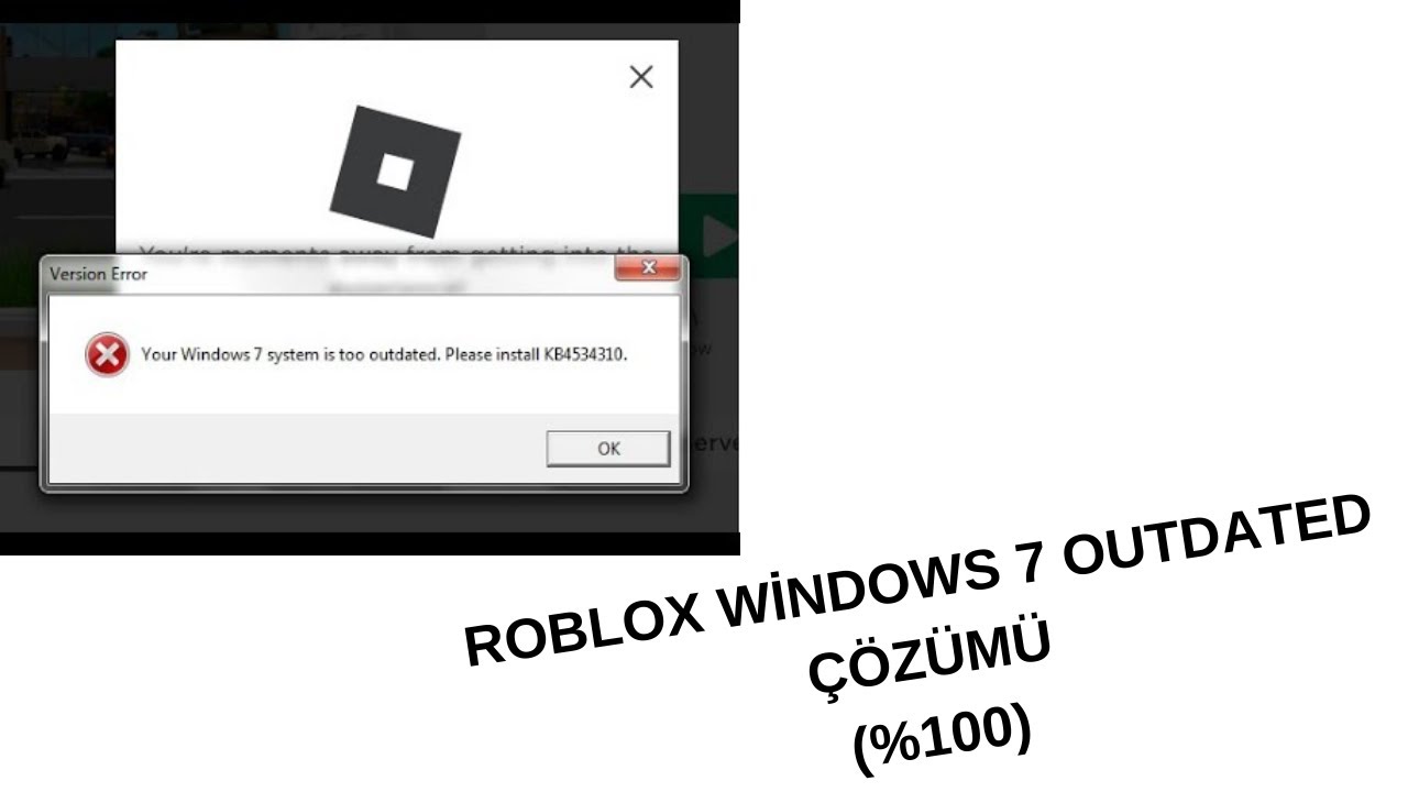 ROBLOX YOUR WINDOWS 7 İS OUTDATED ÇÖZÜMÜ (%100) - YouTube