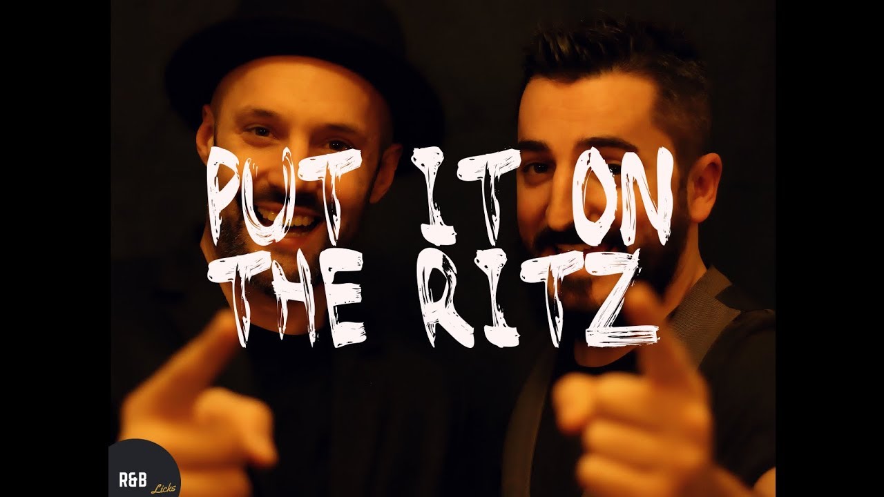 Put it on the ritz (R&B Licks ) - YouTube