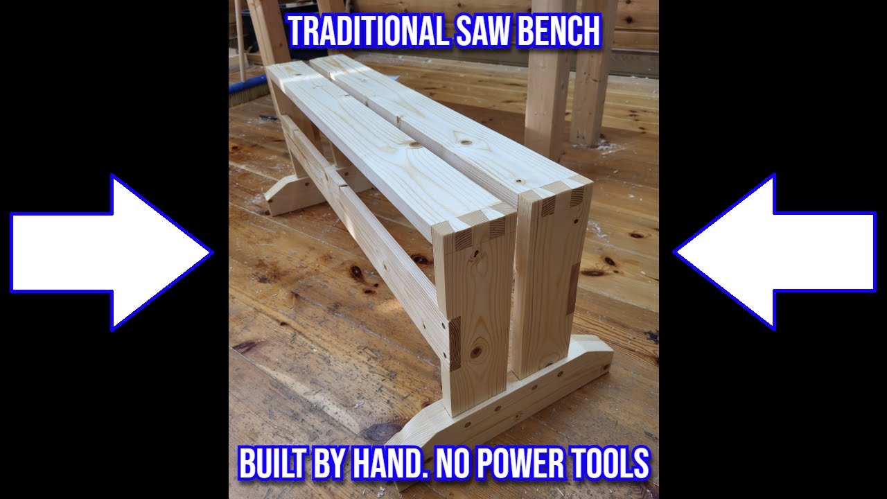 I Built a Traditional Saw Bench with Just Hand Tools - YouTube