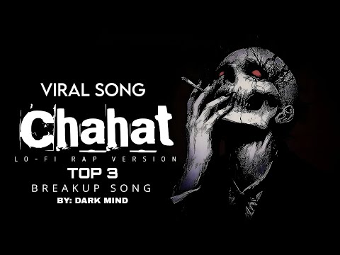 Chahat Mein Teri - TOP 3 Breakup Song | Aesthetic Lo-Fi Hip Hop Rap Mix | Viral Breakup Song