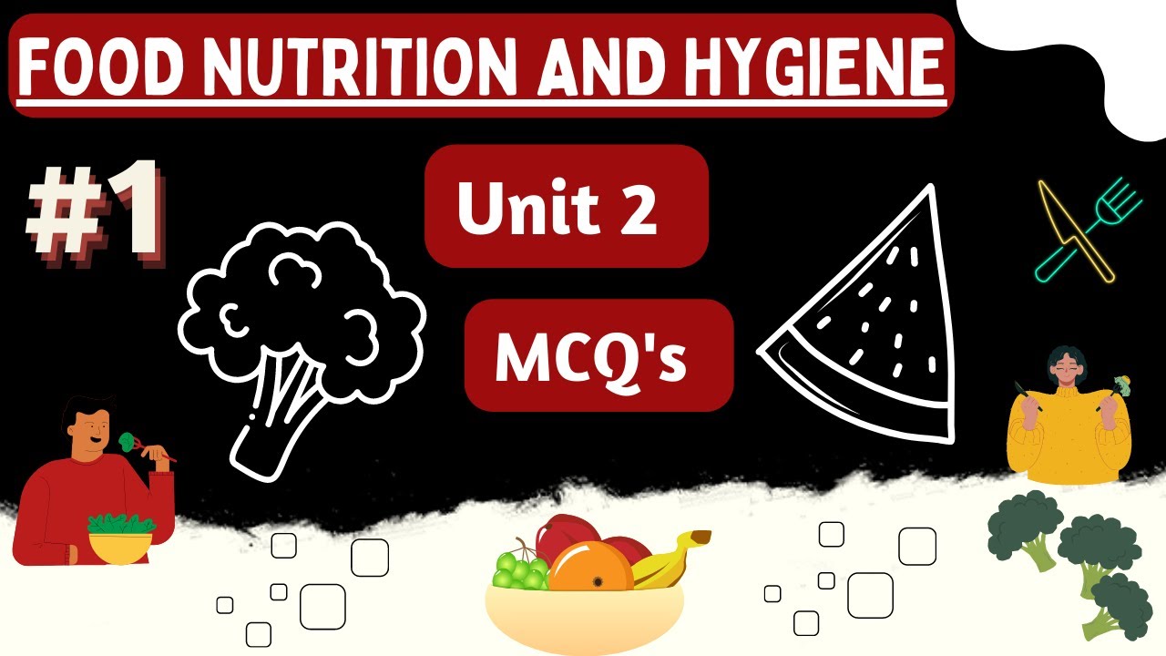 Food Nutrition and Hygiene Unit 2 MCQ's| Part 1| Ba, B.sc, B.Com, Bba ...
