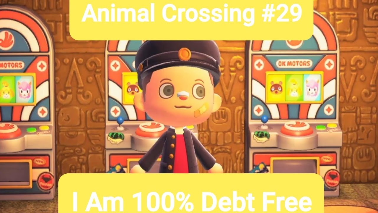 Animal Crossing #29- I Am 100% Debt Free - YouTube