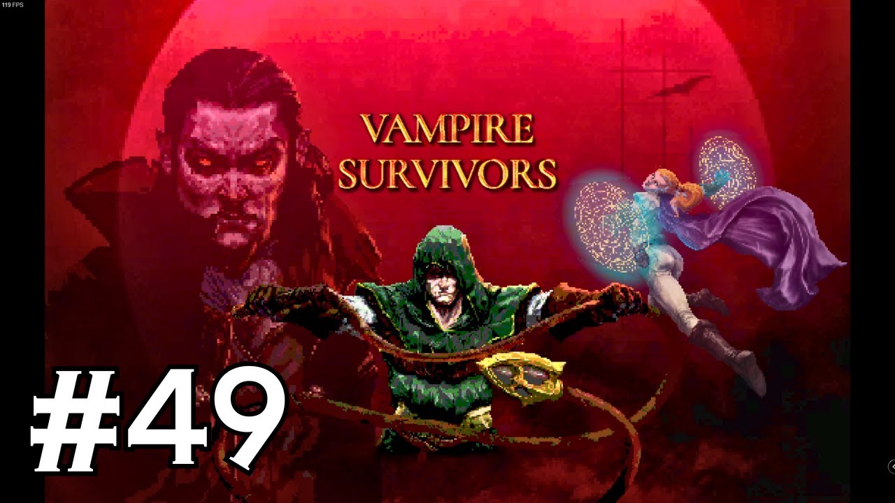 Let's Play Vampire Survivors #49 McCoy-Oni Cleansing Like a Boss/108 ...