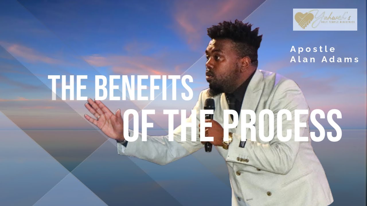 Apostle Alan Adams | The Benefits of the process| 12/3/2025 - YouTube