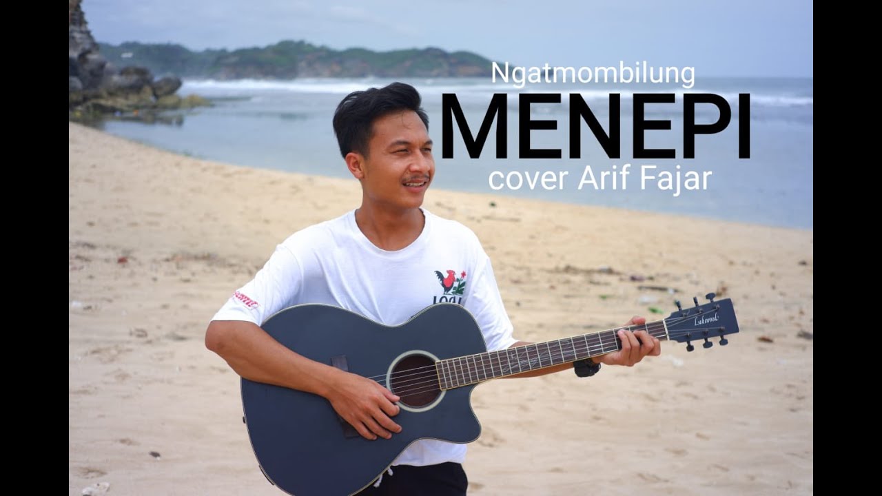 MENEPI - NGATMOMBILUNG | ARIF FAJAR COVER - YouTube