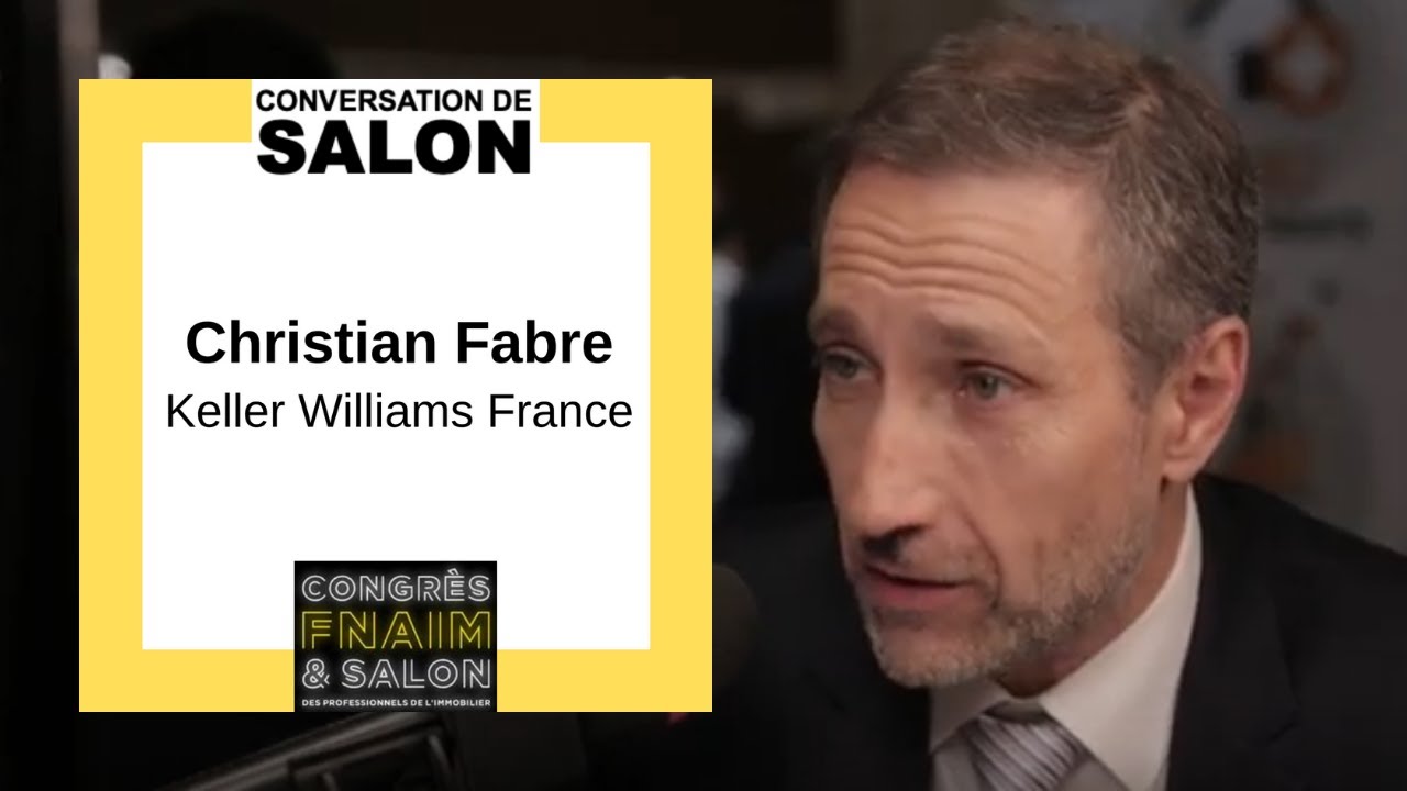 Christian Fabre : " Doubler le nombre de membres Keller Williams en ...
