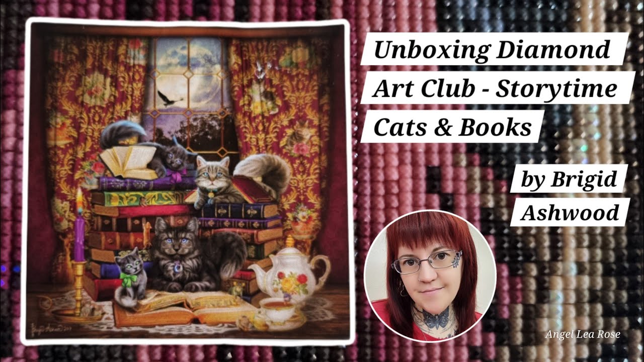 Unboxing Diamond Art Club - Storytime Cats & Books by Brigid Ashwood ...