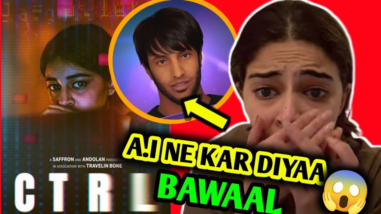 Ctrl Trailer Review | A.i Control Your Life | Ananya Panday | Vihaan | Boloakreview - YouTube