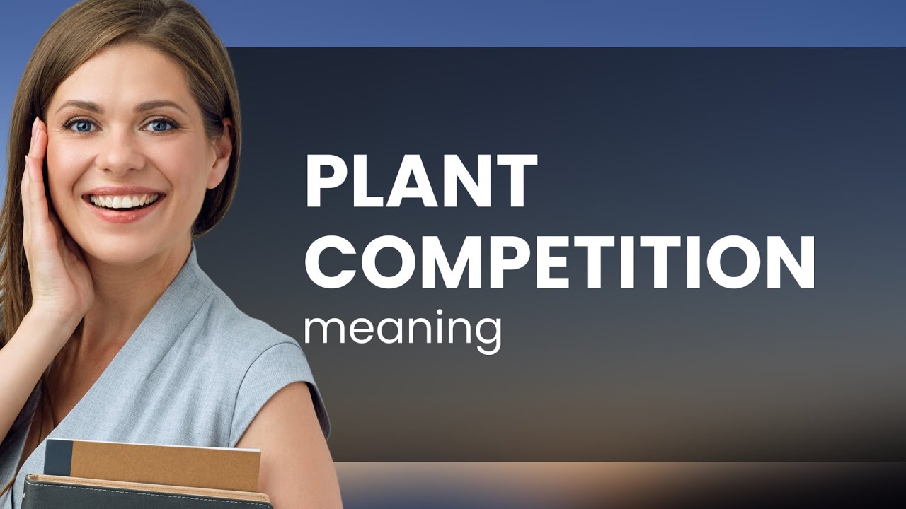 Understanding Plant Competition: A Key Concept in Ecology - YouTube