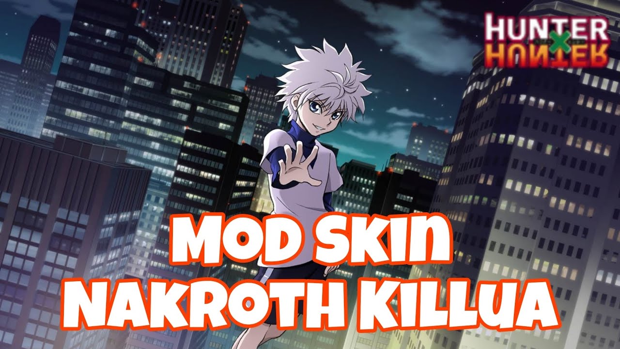 Hướng Dẫn MOD Skin Nakroth Killua Full Hiệu Ứng Mới Nhất Mùa 5 S25 Liên ...