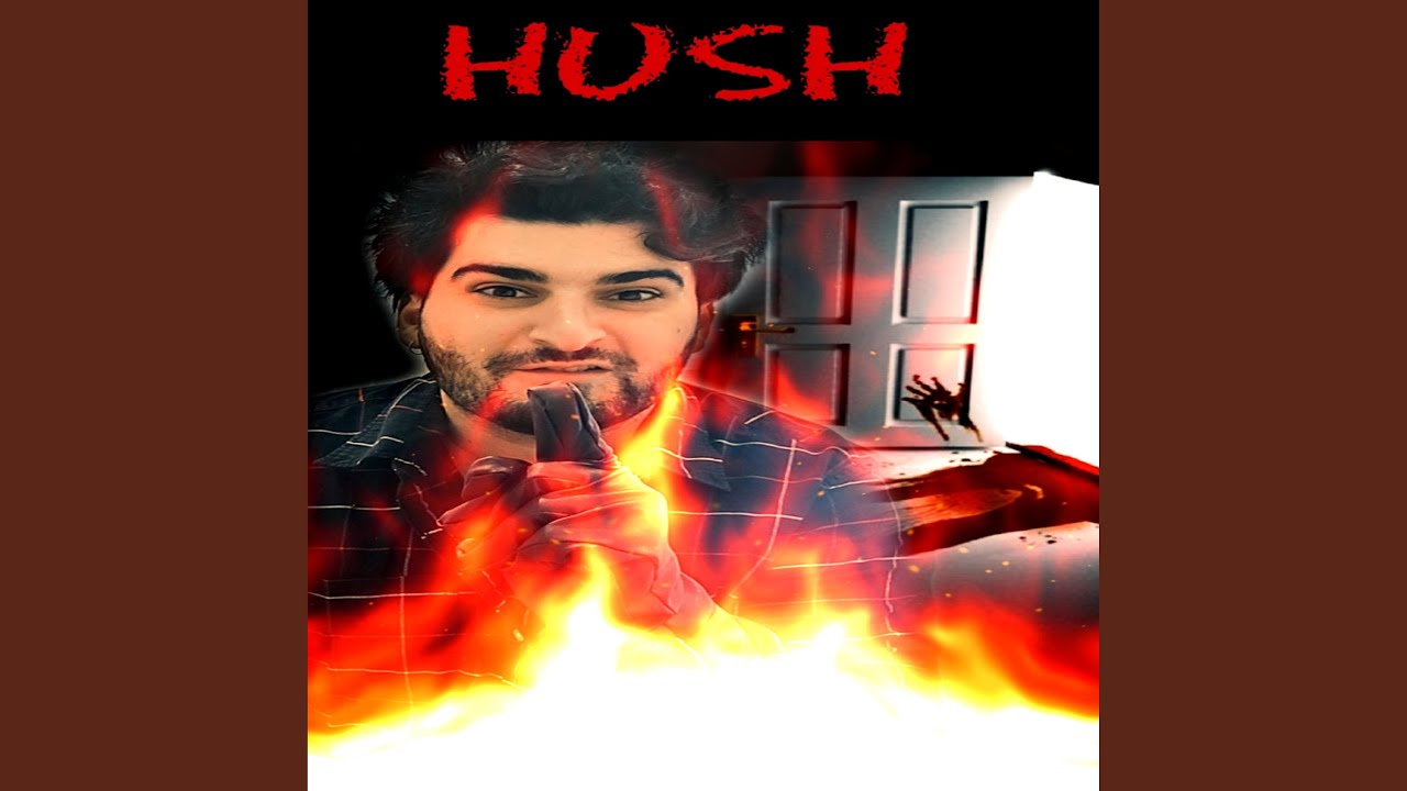 Hush - YouTube