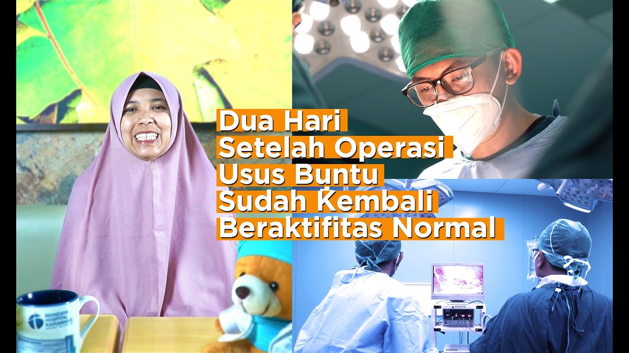 Dua Hari Setelah Operasi Usus Buntu Sudah Beraktifitas Normal - YouTube