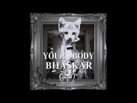 Cat Dealers - Your Body (Bhaskar Remix)