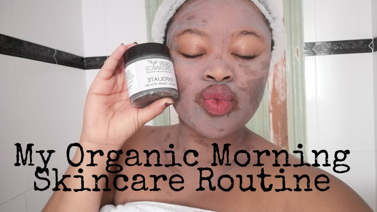ORGANIC MORNING SKINCARE ROUTINE - YouTube