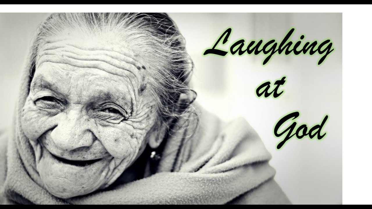 Laughing at God - YouTube