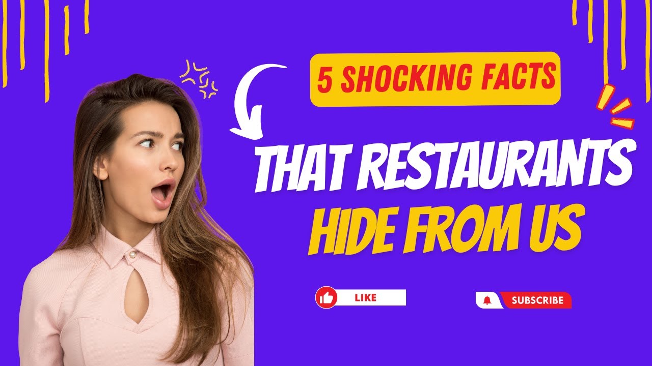 Shocking Facts That Restaurants Hide From Us! - YouTube