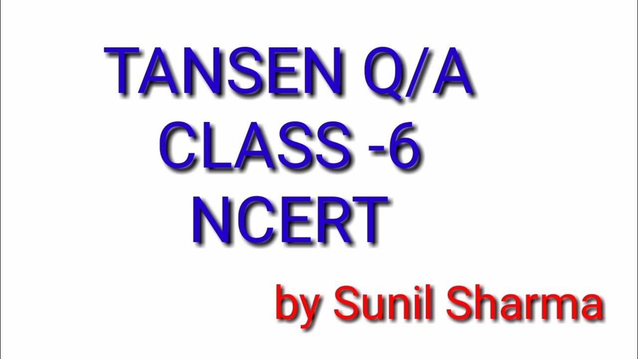 Q/A, Tansen, Class-6 - YouTube