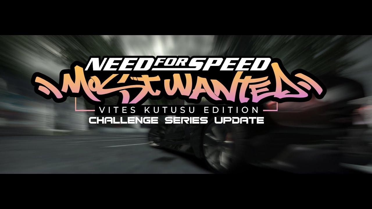 Need For Speed Most Wanted: Vites Kutusu Edition - Challenge Series ...