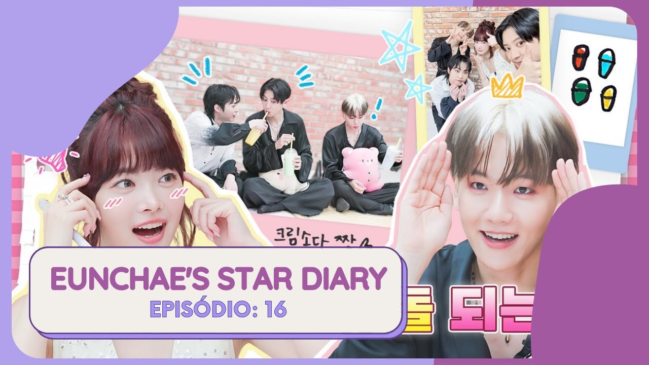 |PT-BR| Eunchae's Star Diary Legendado - Episódio 16 - YouTube