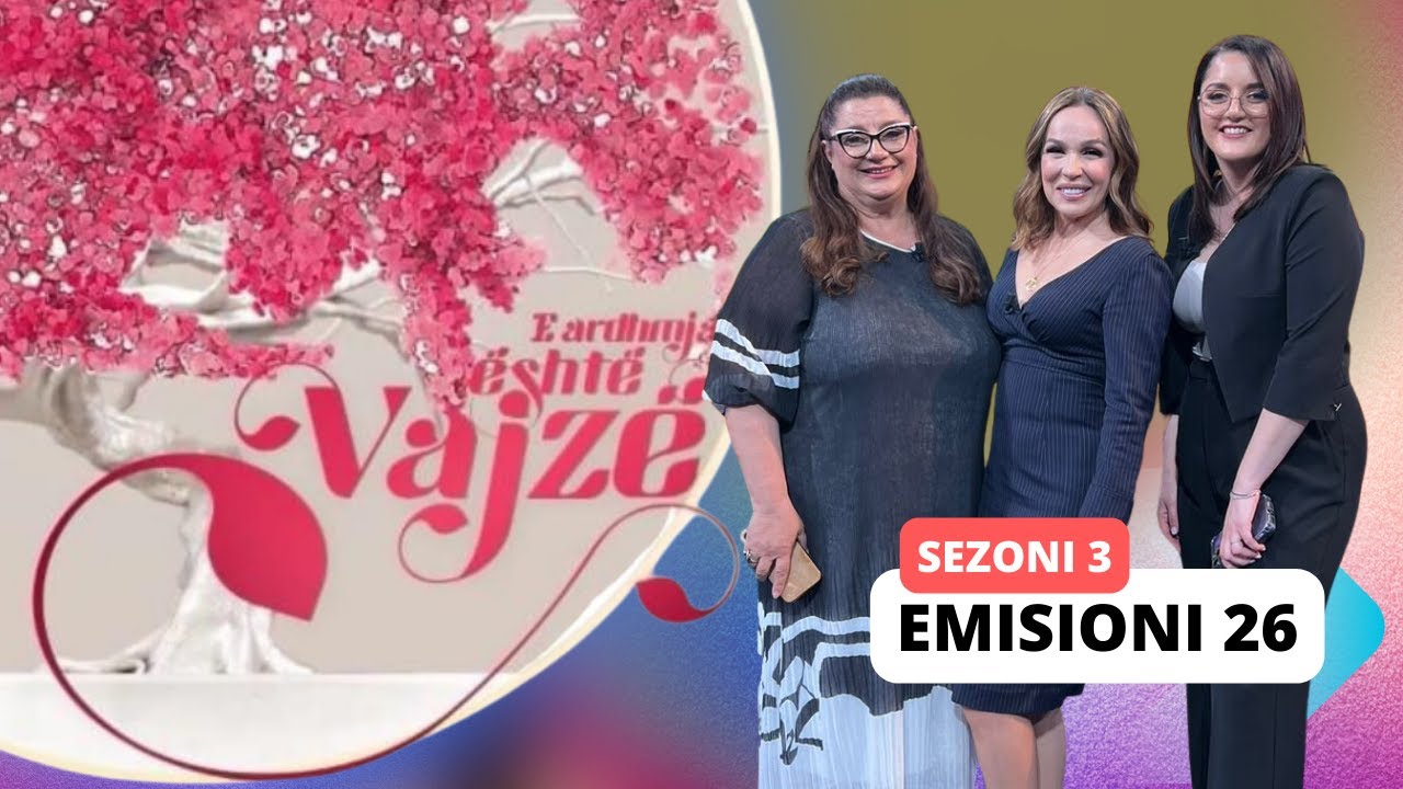 E Ardhmja është Vajzë - Sezoni 3 - Emisioni 26 | Alda Bida dhe Egi Bozo ...