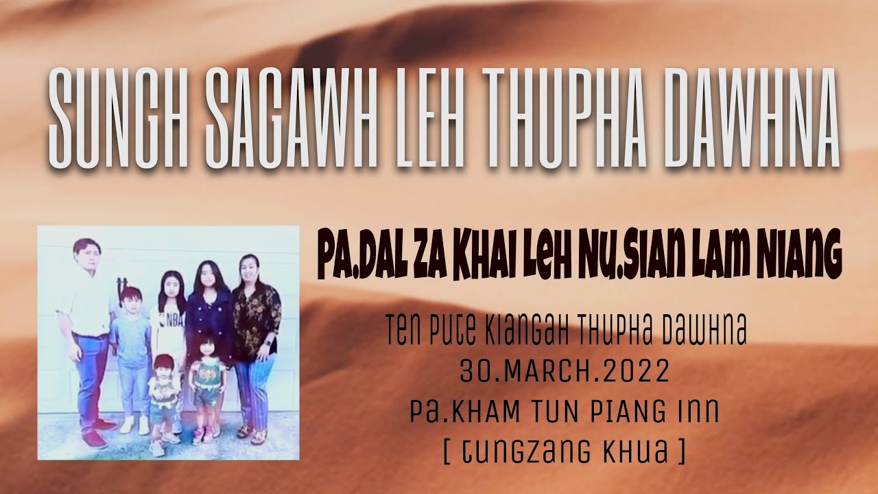 PA.DAL ZA KHAI & NU.SIAN LAM NIANG TEN [ PUTE TUNGAH SUNGH SAGAWHNA LEH ...