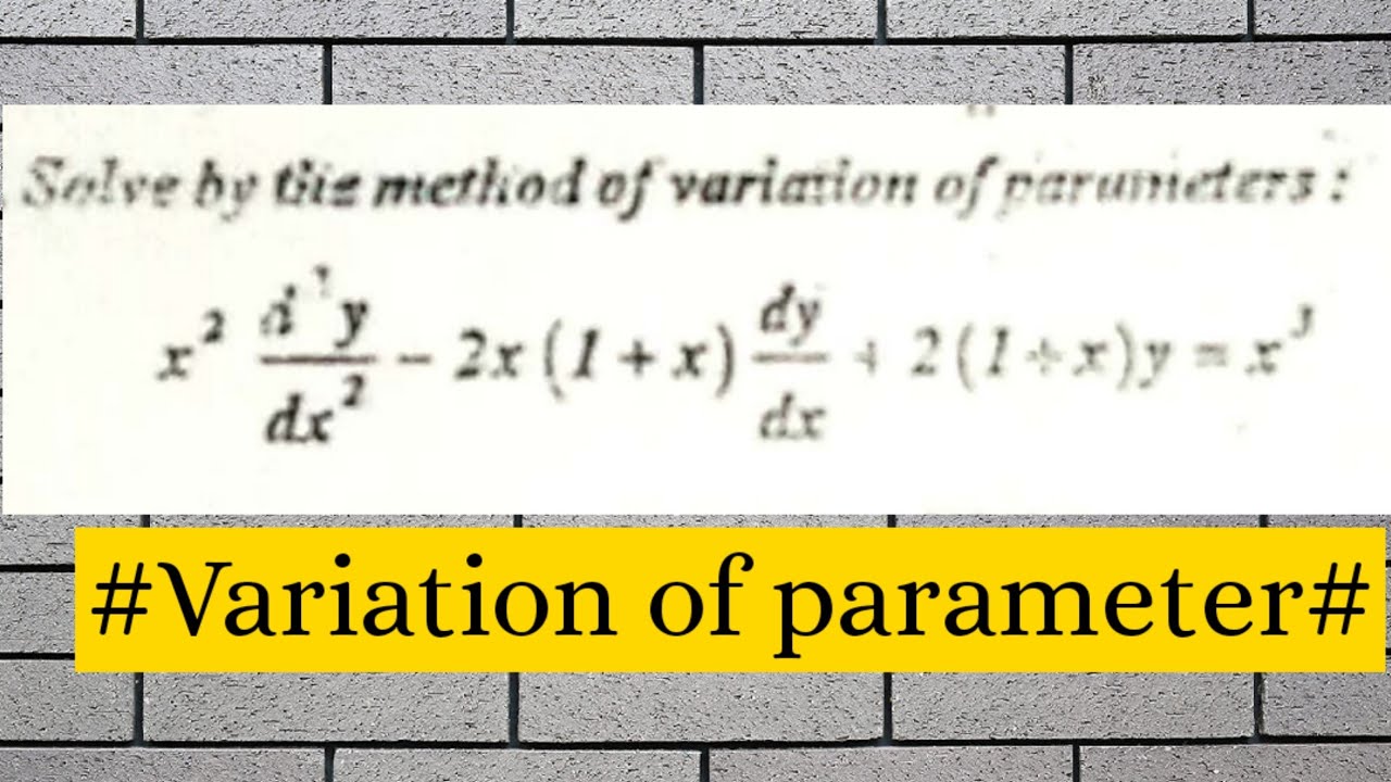 Variation of Parameter/Second order Differential equations - YouTube
