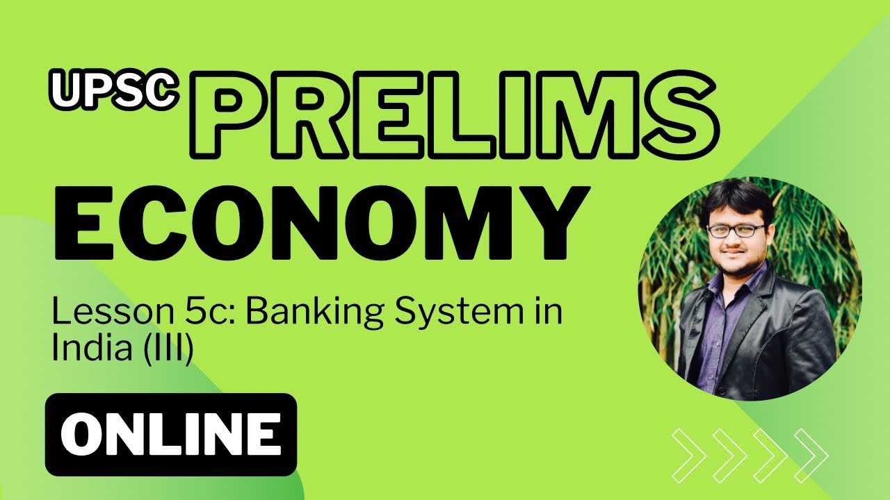 UPSC Prelims Economy Lesson Series. Lesson 5c: Banking System in India ...