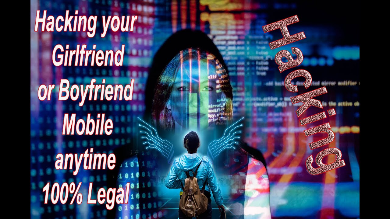Hack your Girlfriend or Boyfriend Mobile 100 % Legally ( Just 10 minute ...