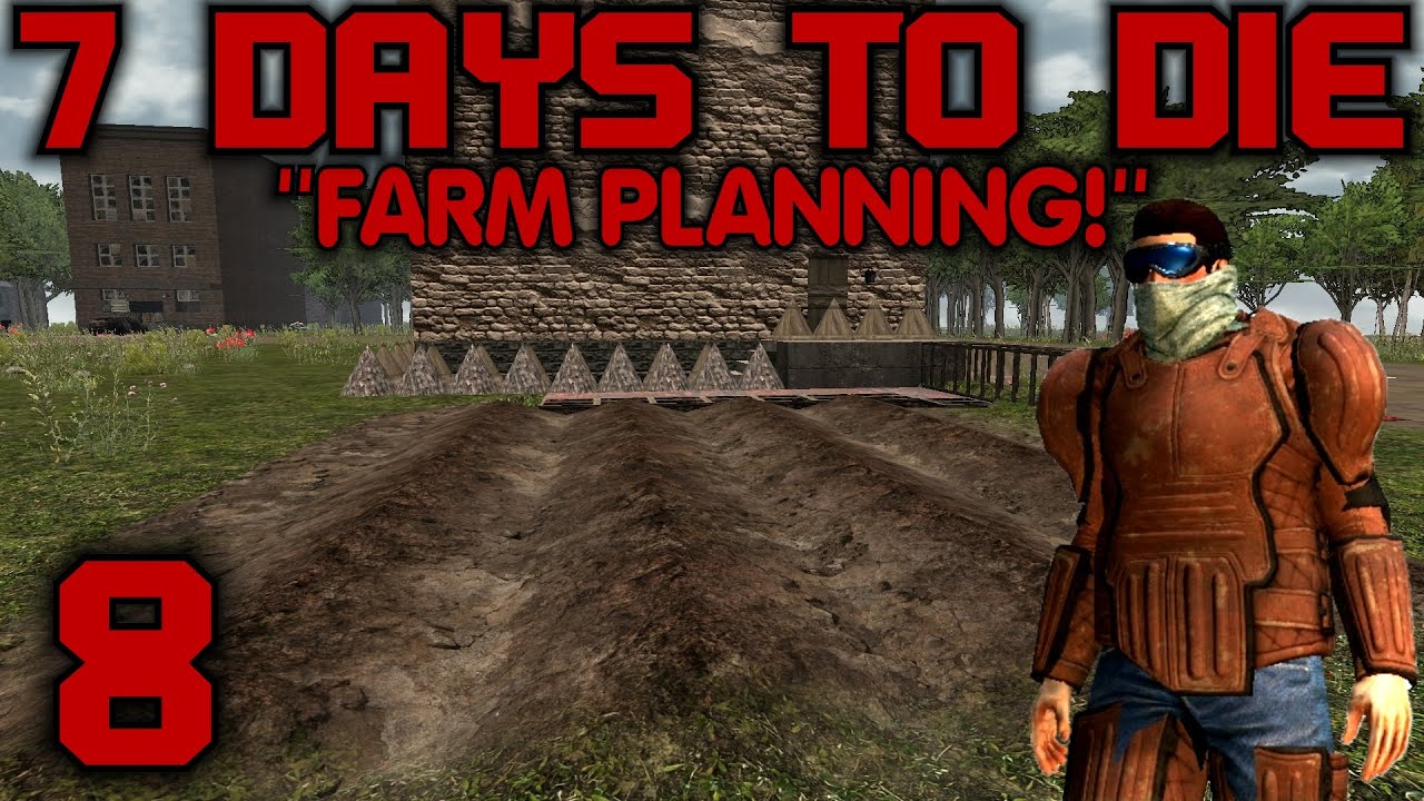 7 Days to Die Alpha 10 Gameplay / Let's Play (S-10) -E08- "Farm ...