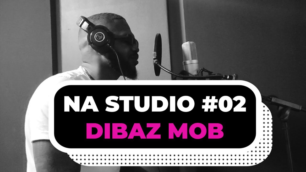 DIBAZ MOB - Freestyle | NA STUDIO #02 - YouTube