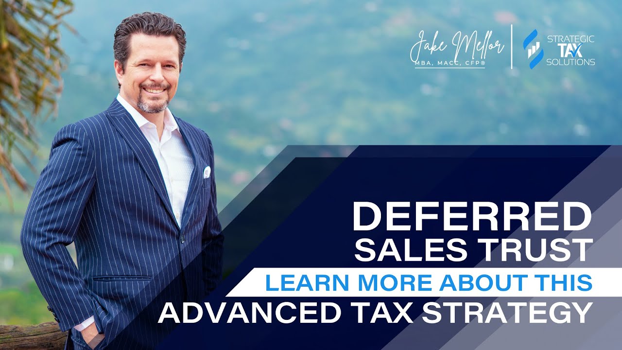 Deferred SALES TRUST - Learn more about this Advanced TAX Strategy ...