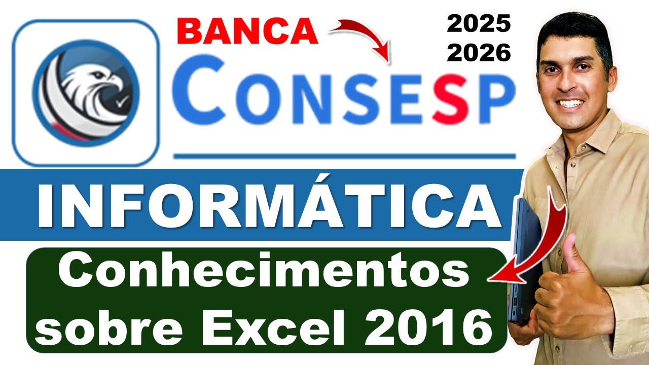 CONSESP Informática | Conhecimentos sobre Excel 2016 ou superior ...