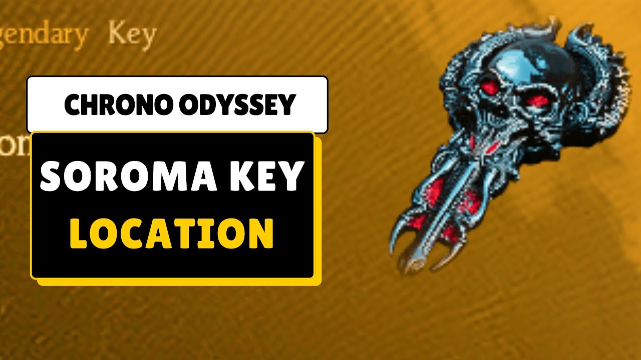 Where to Buy Soroma Key [LEGENDARY] - Chrono Odyssey - YouTube