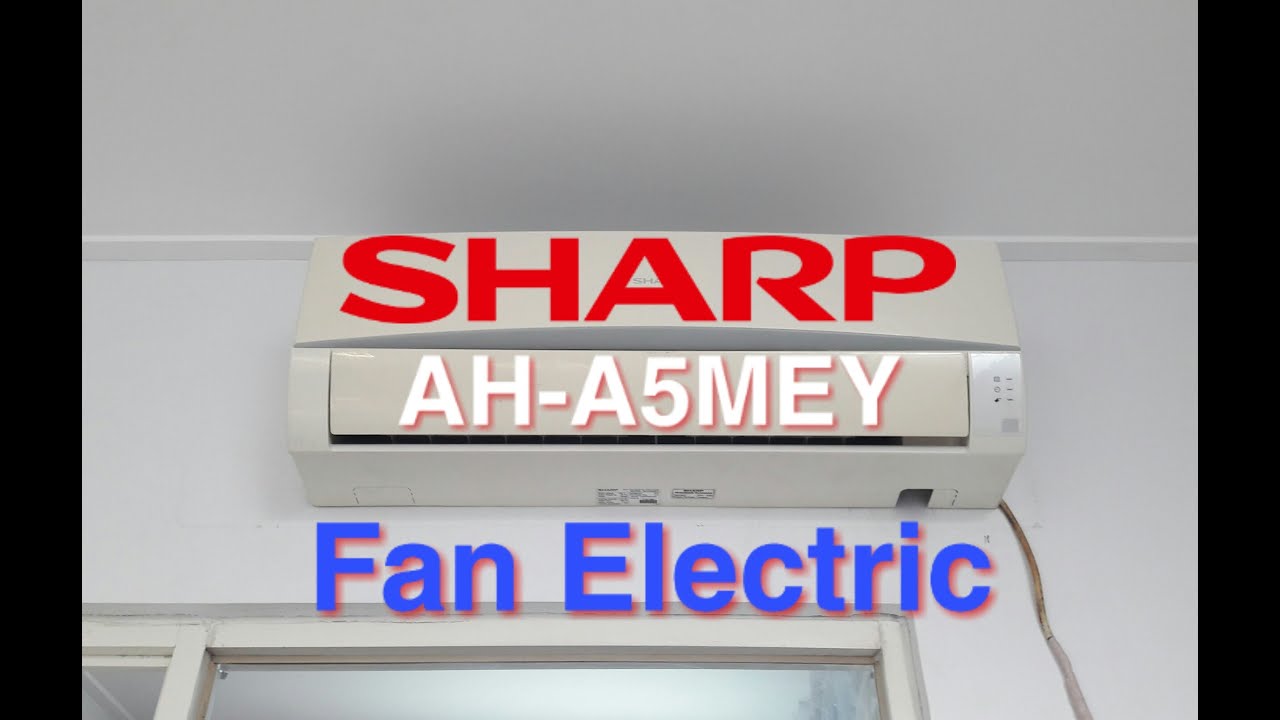 KIPAS Angin model AC SHARP Fan Electric serial AH-A5MEY 1/2Pk - YouTube
