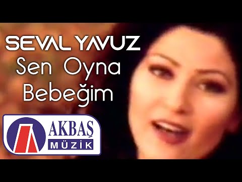 Seval Yavuz | Sen Oyna Bebeğim (Official Video)