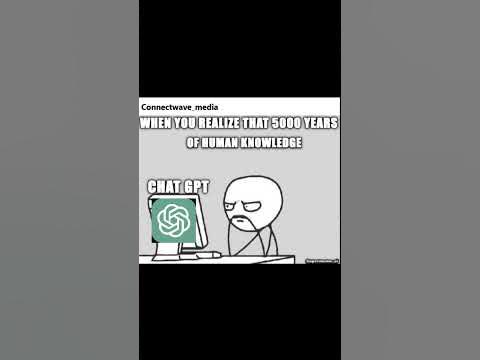 when you realised chat gpt meme - YouTube